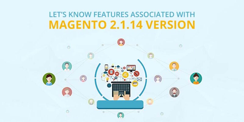 Updated and Upgraded Magento Version Features