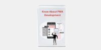 All you need to know about PWA Development