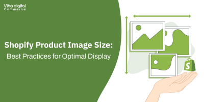 Shopify Product Image Size Guide for Faster & Optimized Stores