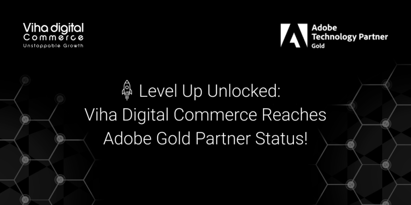Adobe Gold Partner - Viha Digital Commerce